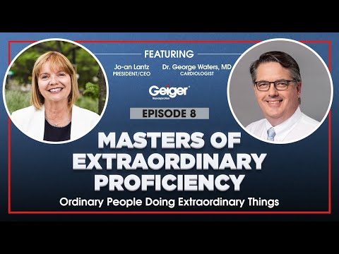 Masters of Extraordinary Proficiency - Episode 8 - Dr. George Waters, MD