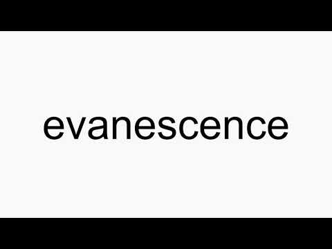 How to pronounce evanescence
