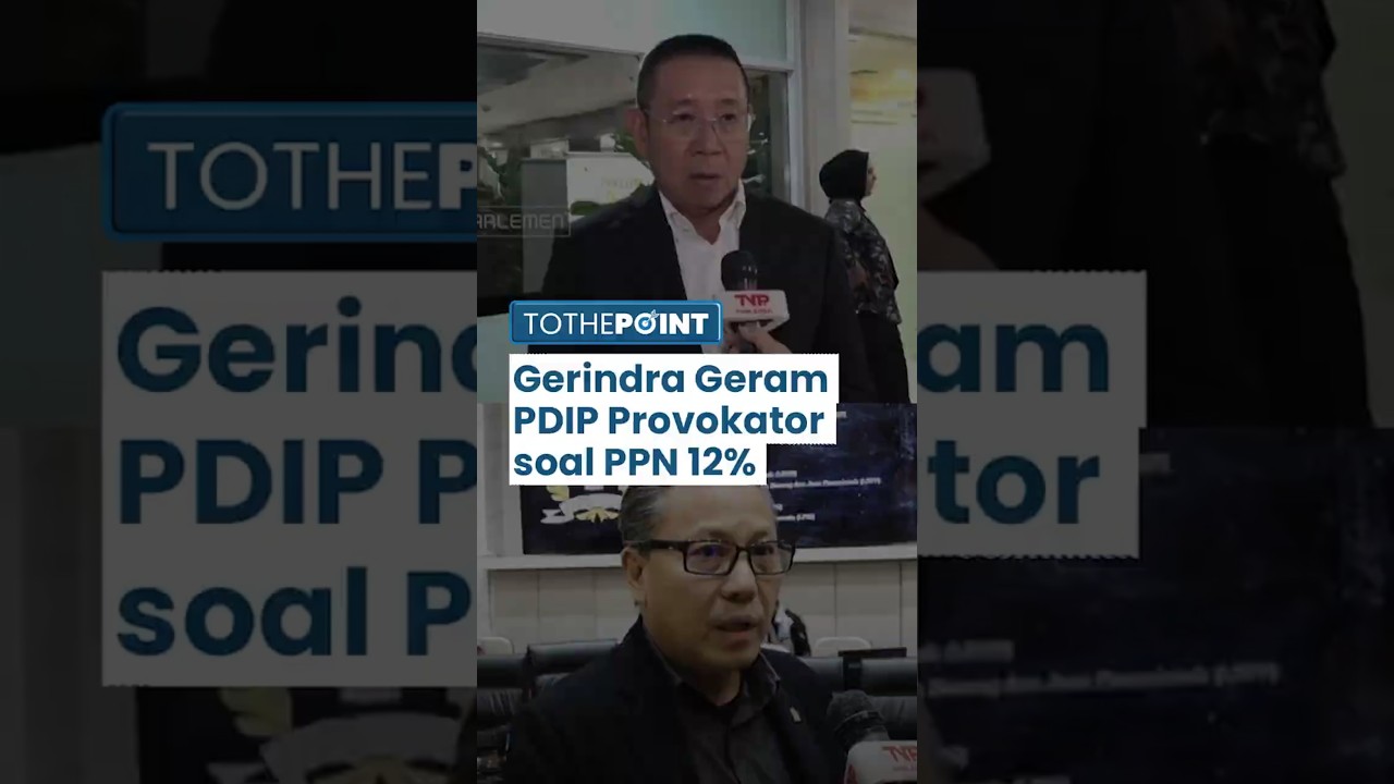 Gerindra dan PDIP Saling Serang soal PPN 12 Persen, PDIP yang Inisiasi Dituding sebagai ...
