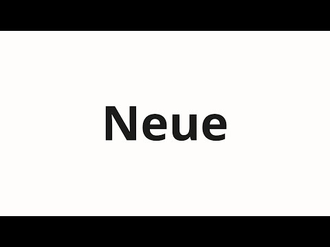 How to pronounce Neue