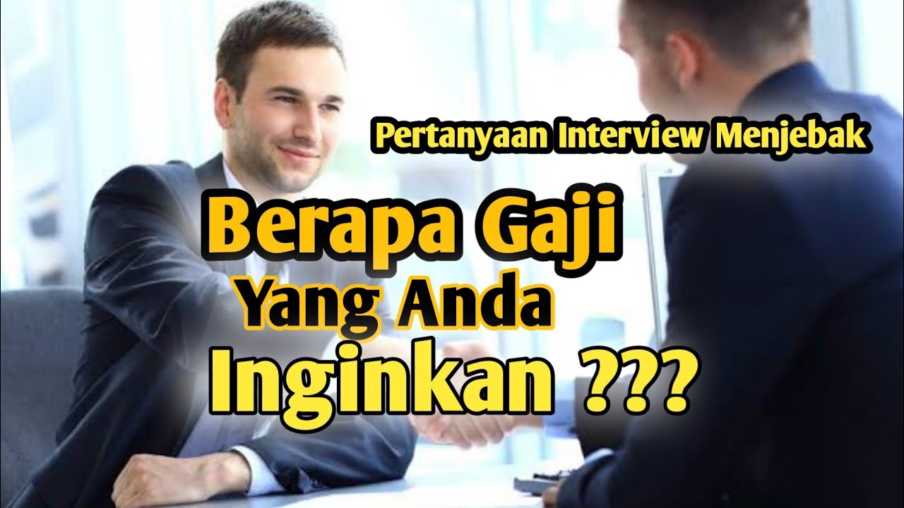 Tips Negosiasi Gaji Saat Interview Kerja