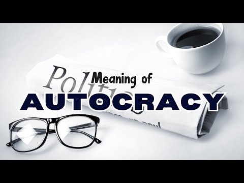 What is the meaning of Autocracy?