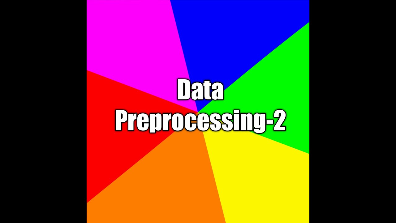 4 Data Preprocessing 2