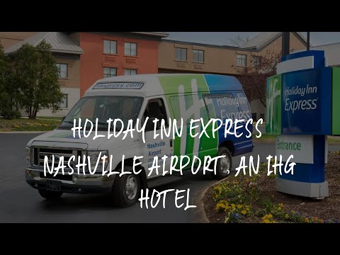 Holiday Inn Express Nashville Airport, an IHG Hotel Review - Nashville , United States of America