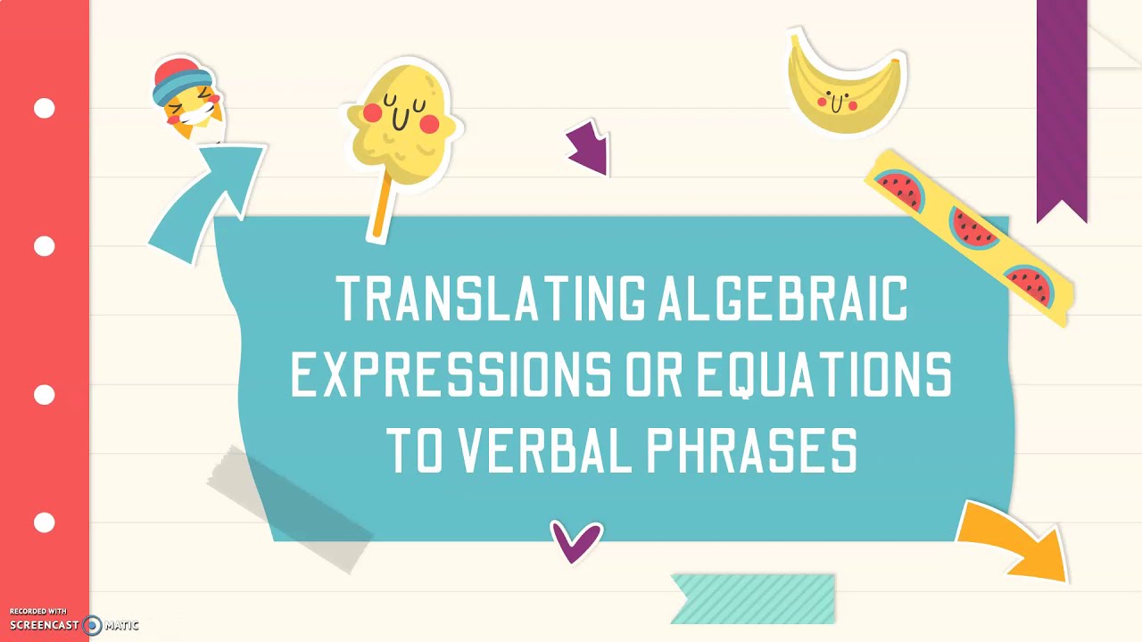 Grade 6 Math: Translating Algebraic Expressions/Equations to Words