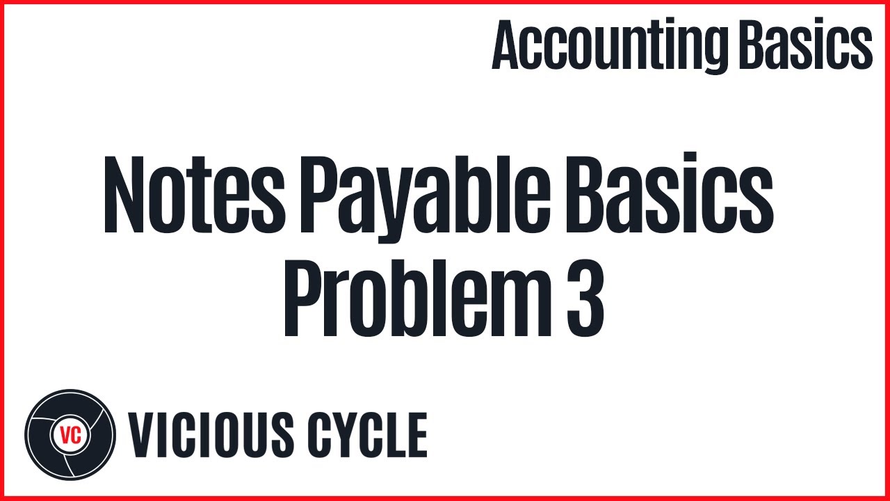 Notes Payable Basics Problem 3