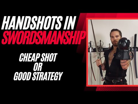 Handshots in Swordsmanship: Cheap or Underrated