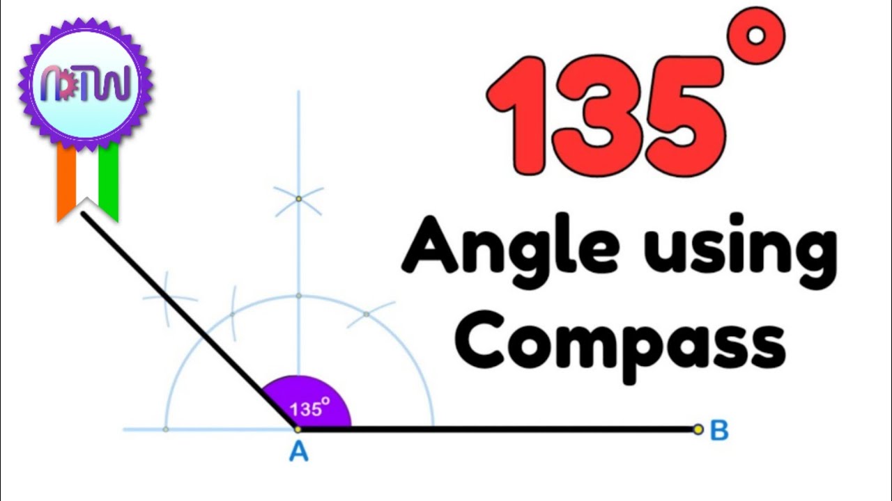 How to construct a 135 degree angle using a compass