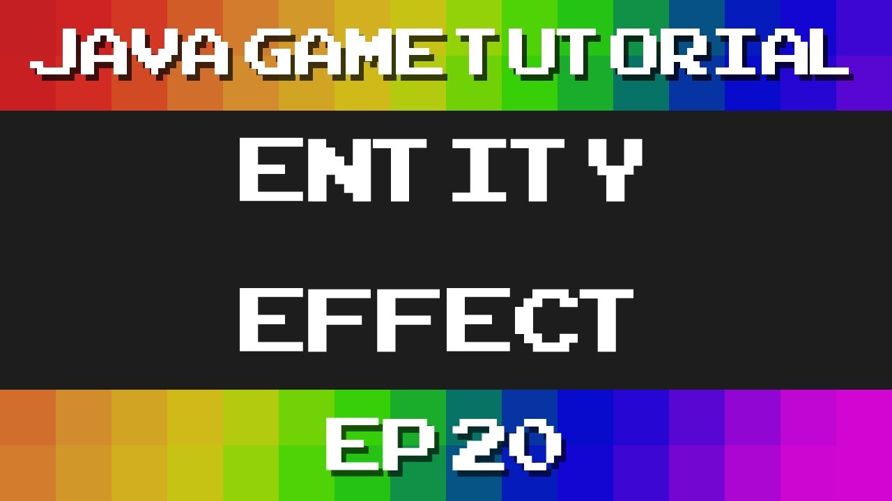 Java Game Tutorial: Ep 20 - Entity Effect