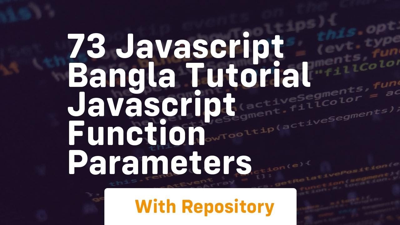 73 javascript bangla tutorial javascript function parameters