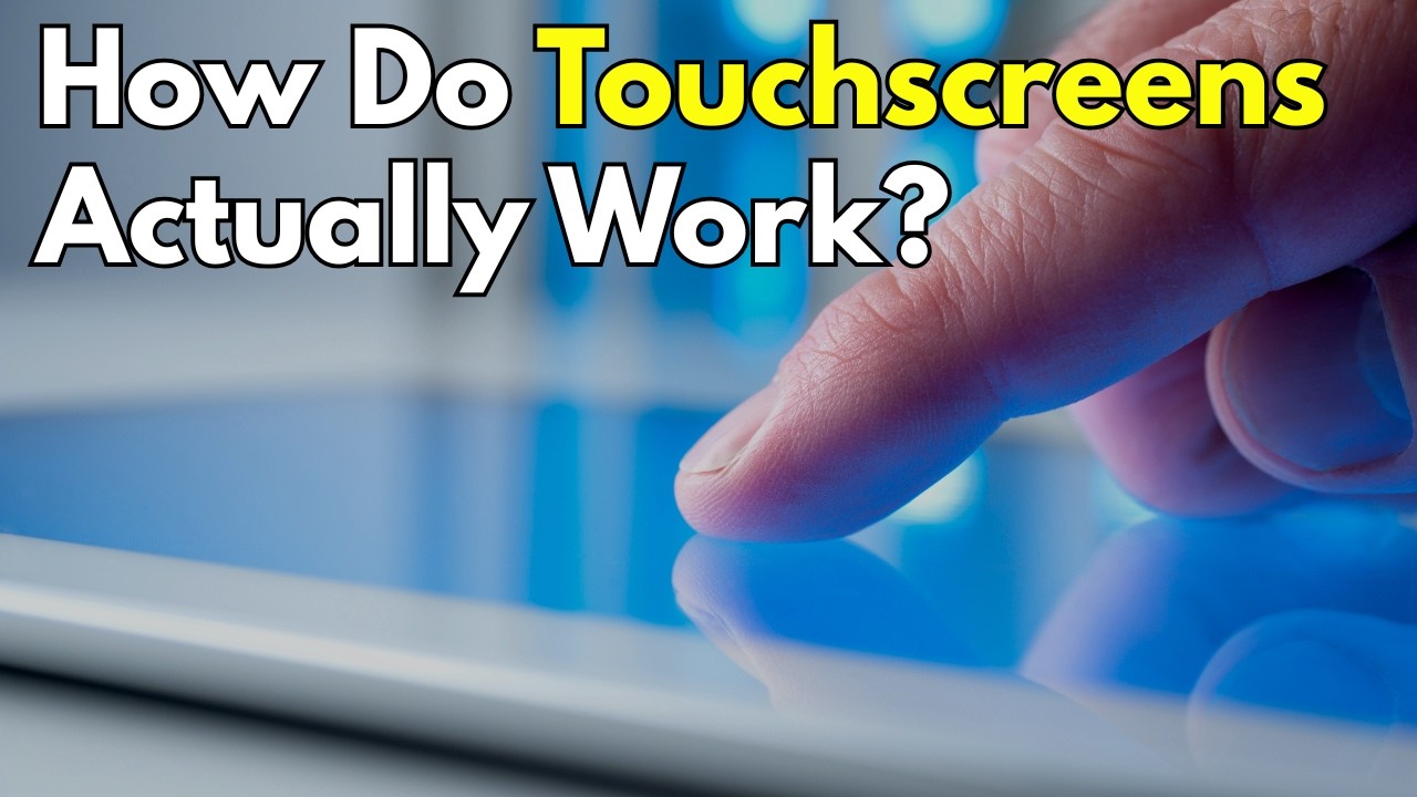 How Do Touchscreens Actually Work?