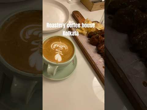 Best Cafe in Kolkata || Roastery Coffee House Kolkata