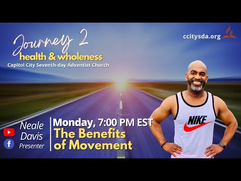 Journey to Health & Wholeness: Neale Davis, The Benefits of Movement