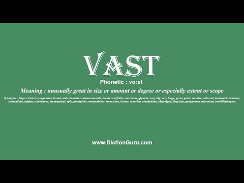 How to Pronounce vast with Meaning, Phonetic, Synonyms and Sentence Examples