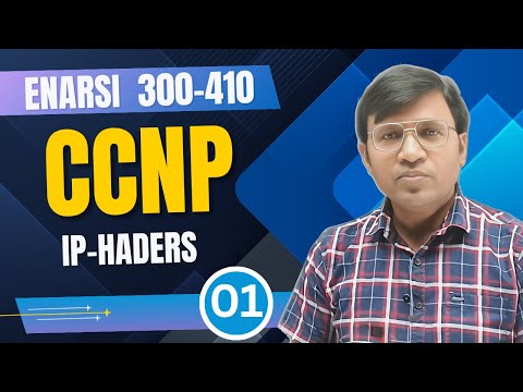 CCNP ENARSI 300-410 | What is IP Header | IP Header Part-1 | IPv4 Address Header || Full information