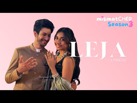 LEJA ( Lyrical Video ) - Lost Stories | Rohit Saraf | Prajakta koli | Mismatched S3 | Netflix I 4K