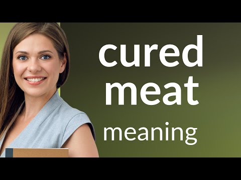 Understanding "Cured Meat"