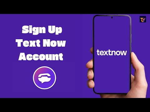How to Sign Up TextNow App 2024? Open/Create TextNow Account