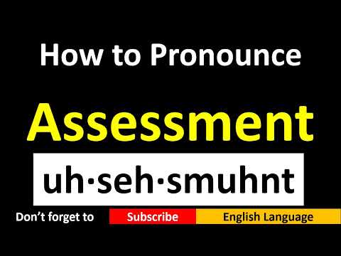 How to Pronounce Assessment