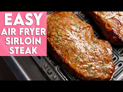 Easy Air Fryer Sirloin Steak Recipe | Munchy Goddess