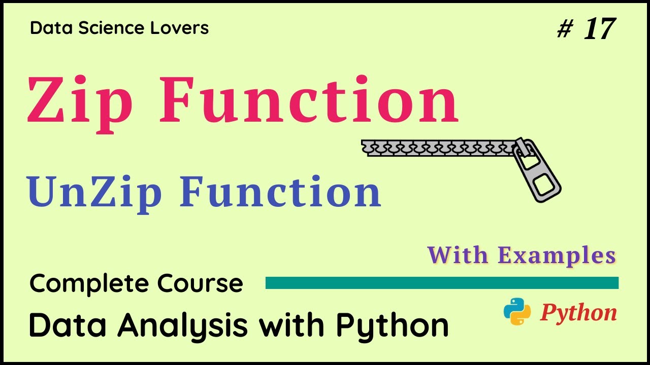 Basic Python Tutorial - 17 ... Zip & UnZip Function in Python || With Examples #python