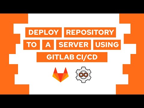How To Deploy A Git Repository To A Server Using GitLab CI/CD