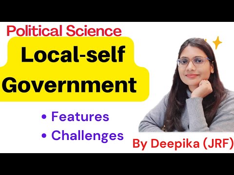 Local Self Government || Features, Merits and Challenges