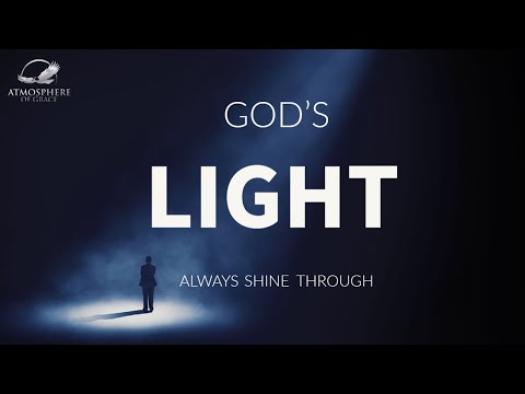 Scriptures of God's Light for Comfort in difficult times