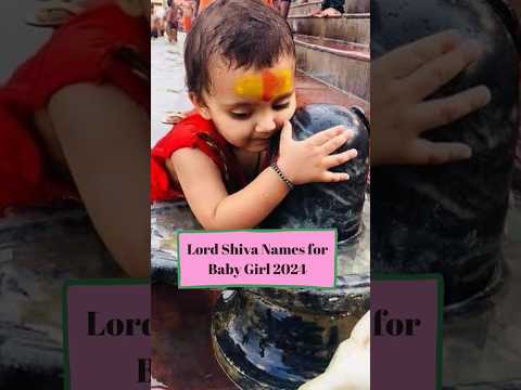 Lord Shiva Names for Baby Girl 2024 #ytshorts #uniquenames #lordshiva #bholenath #babygirl #babyname