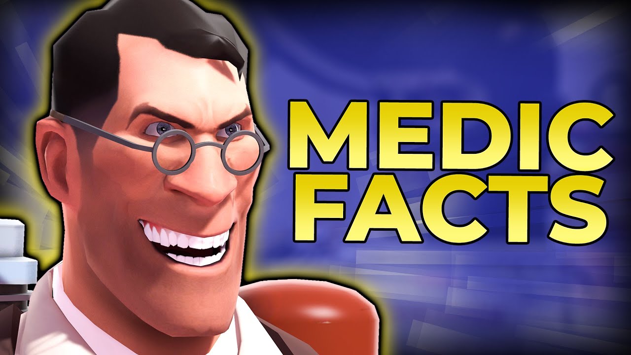 TF2 Medic Facts