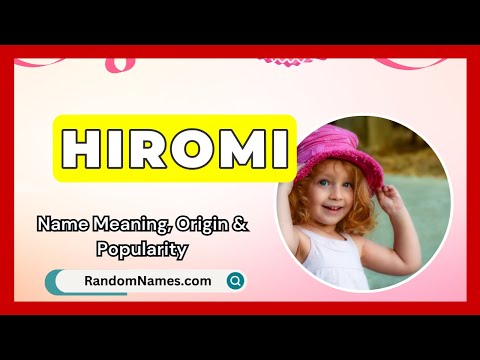 Hiromi - Baby Girl Name Meaning, Origin & Popularity - RandomNames.com
