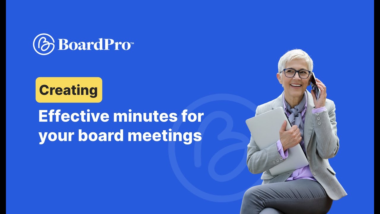 Creating effective minutes for your board meetings