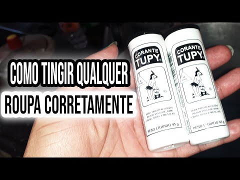 Como tingir qualquer roupa da forma certa/Corante Tupy serve para tingir linho,algodão entre outros
