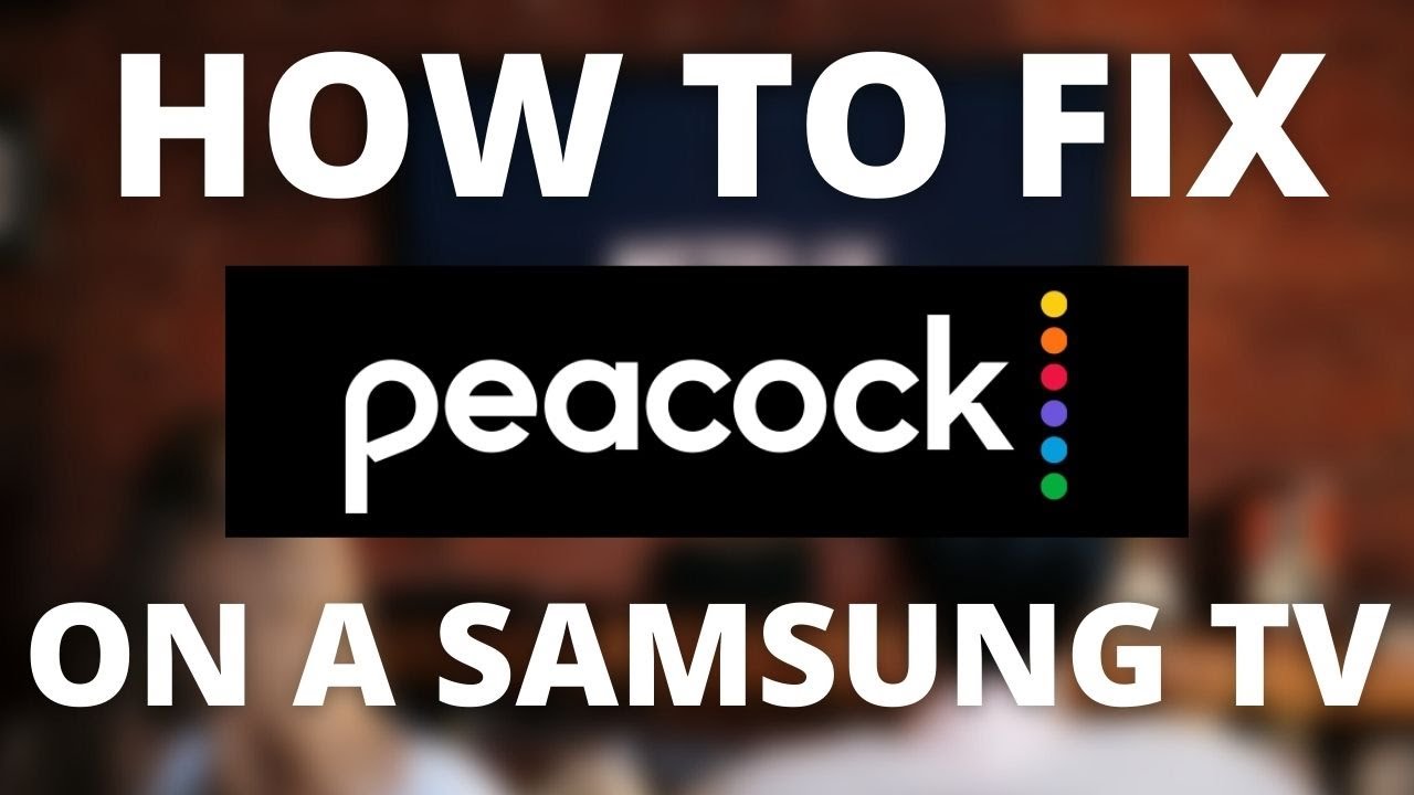 Peacock Doesn't Work on Samsung TV (SOLVED)