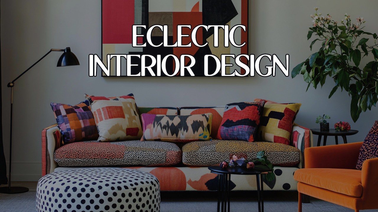Finding Your Unique Style With Eclectic Interior Design Elements