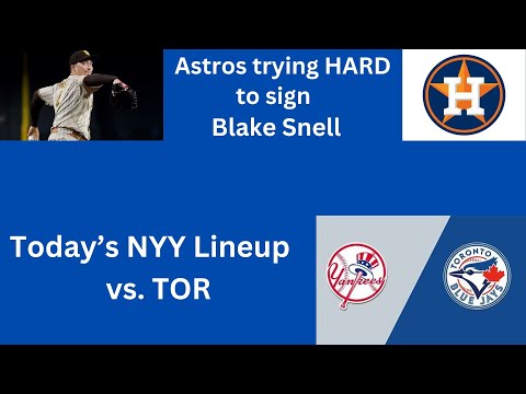 Astros Closing in on Blake Snell?? || Today's NYY Lineup vs. TOR