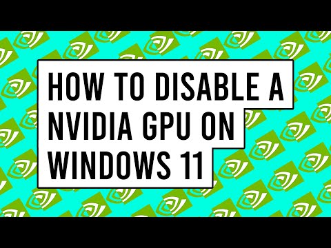 How to Disable a Nvidia GPU on Windows 11