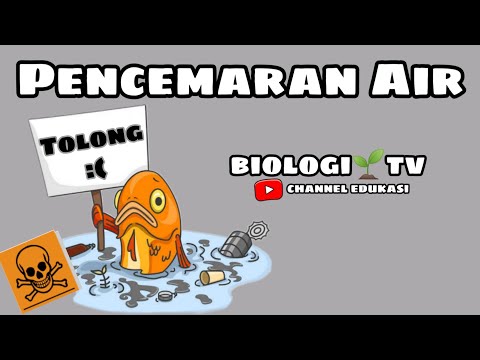 Pencemaran Air Biologi semester kelas 10 bab.perubahan lingkungan