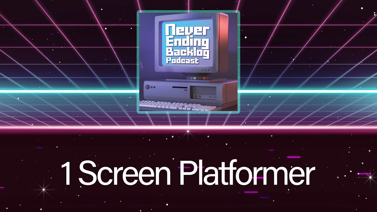 Never Ending Backlog: 1 Screen Platformer