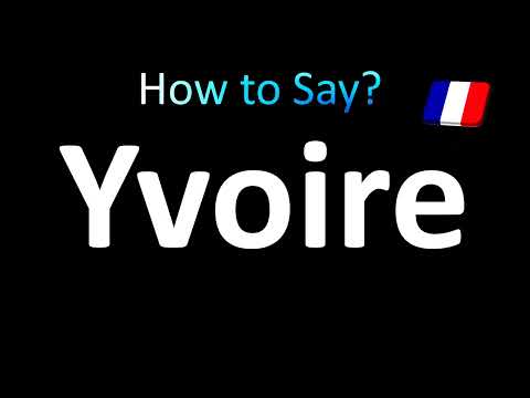 How to Pronounce Yvoire (French)