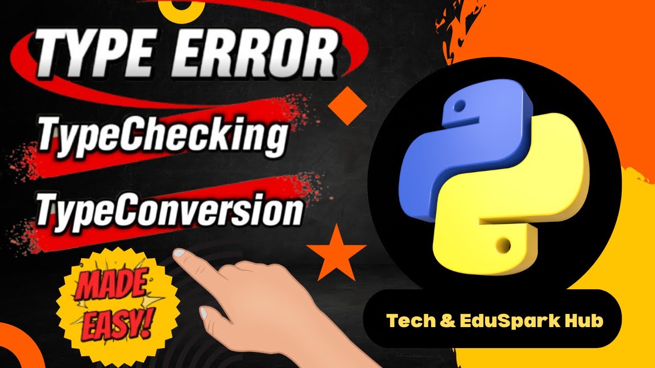 Type Error, Type Checking & Type Conversion for Beginners