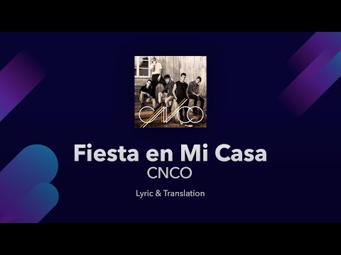 CNCO - Fiesta en Mi Casa Lyrics English and Spanish - Translation & Subtitles