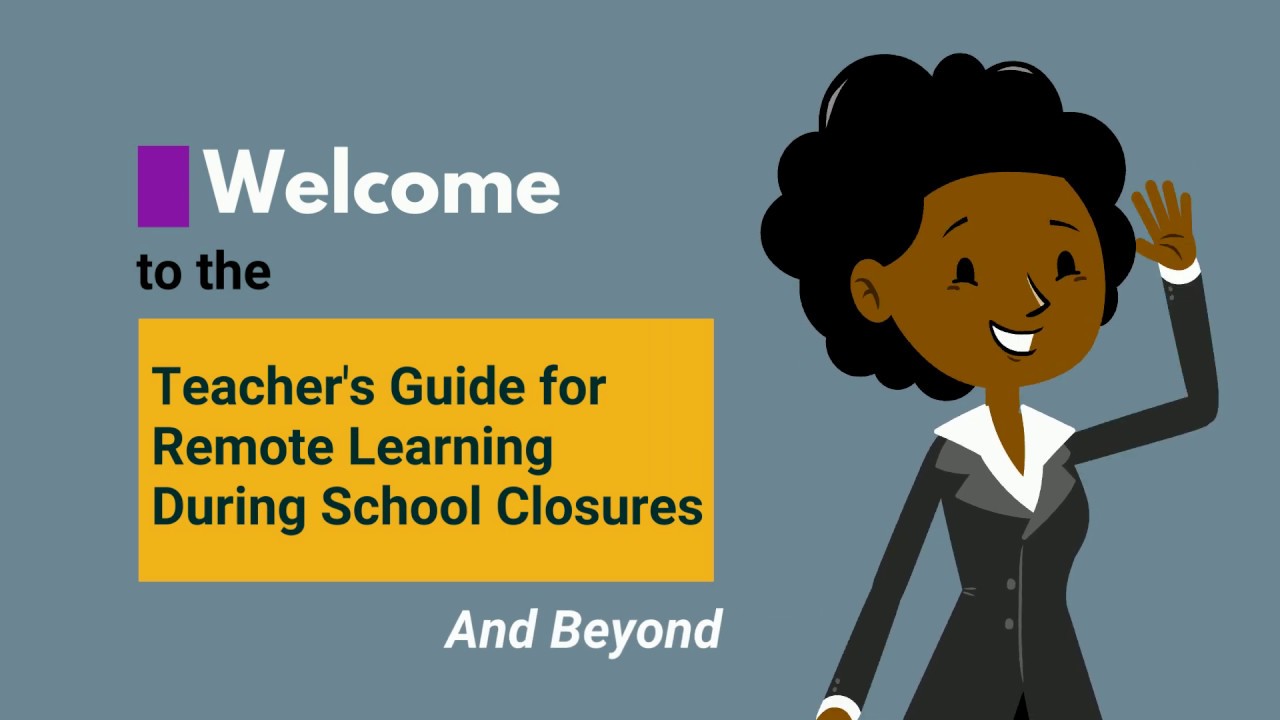 Introducing the Teacher’s Guide for Remote Learning During School Closures and Beyond