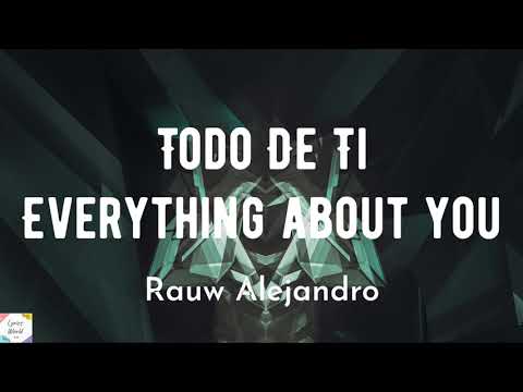 Rauw Alejandro - Todo De Ti ( English \ Spanish Lyrics ) ( English Translation )