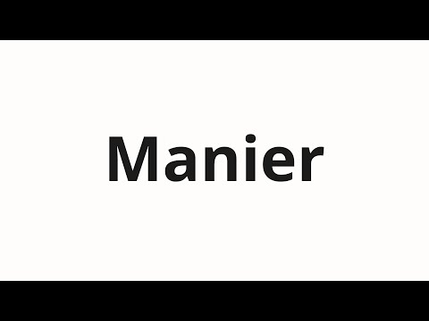 How to pronounce Manier