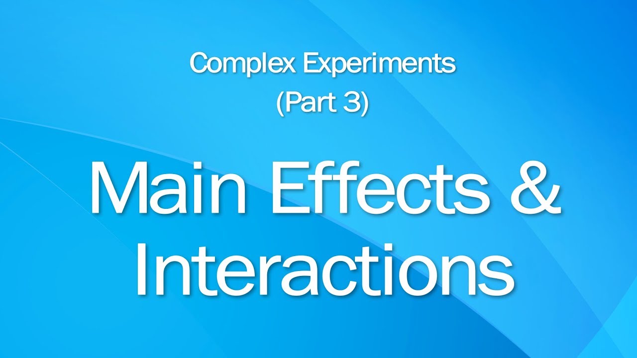 3 Main Effects and Interactions
