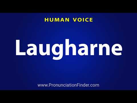 How To Pronounce Laugharne