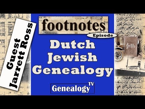 Dutch and Dutch-Jewish Genealogy - "footnotes" Episode