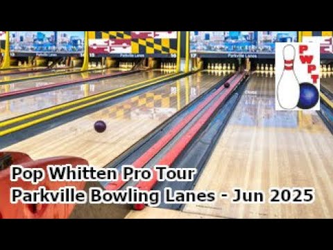 Pop Whitten Pro Tour - Jun 2025 @Parkville Bowling Lanes