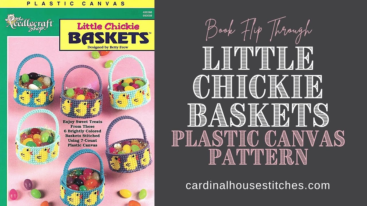 Little Chickie Baskets Easter Plastic Canvas Pattern Book Flip Through Video